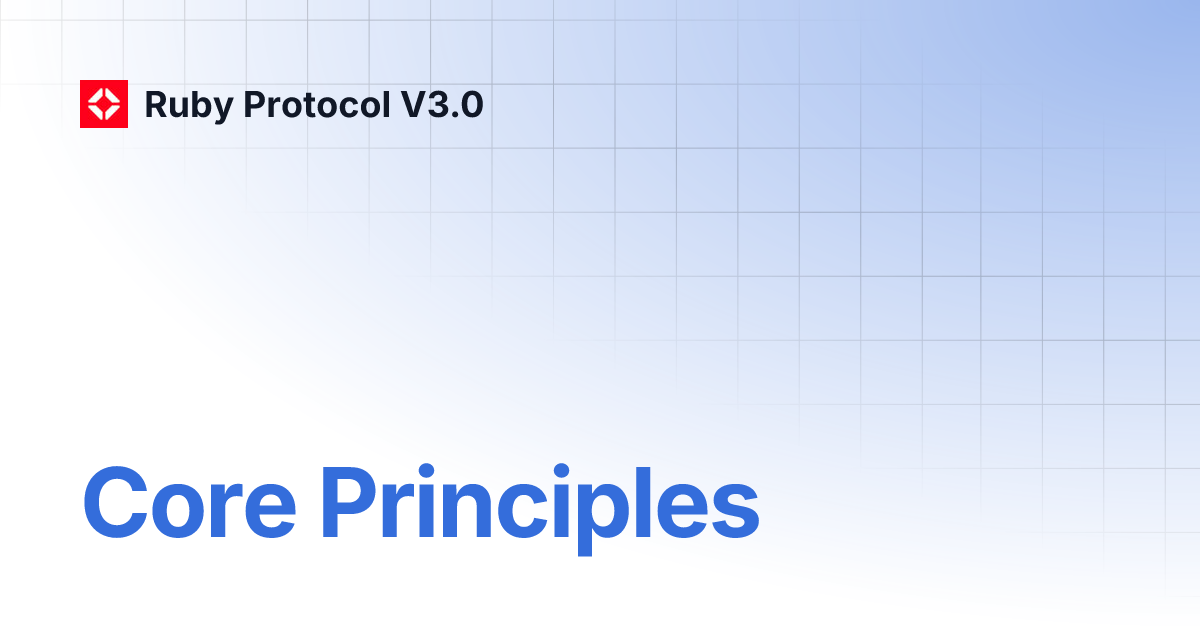Core Principles | Ruby Protocol V3.0